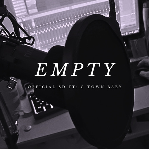 Stream Empty Ft: G Town Baby by Official SD | Listen online for free on ...