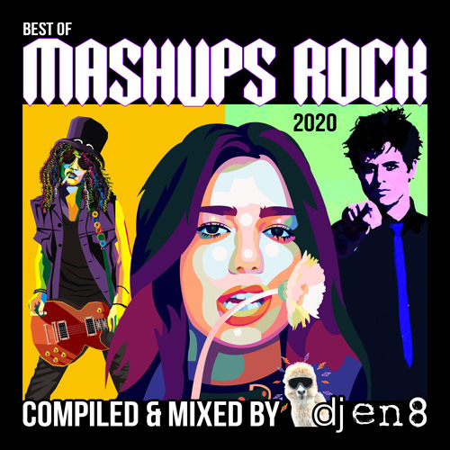 Stream Best of Mashups Rock 2020 (Full Mix) by DJ EN8 | Listen online ... Stream Best of Mashups Rock 2020 (Full Mix) by DJ EN8 | Listen online ...