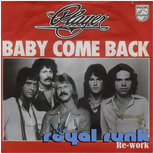 Stream Player - Baby come back (Royal Funk Re-work) [FREE DOWNLOAD] by ...
