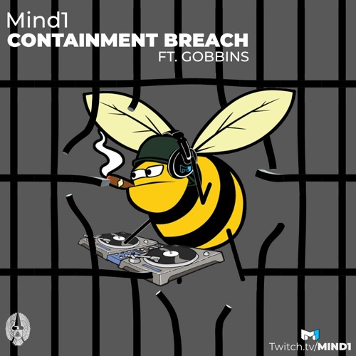 Stream Mind1 - Containment Breach Ft. Gobbins by Mind1OFFICIAL | Listen ...