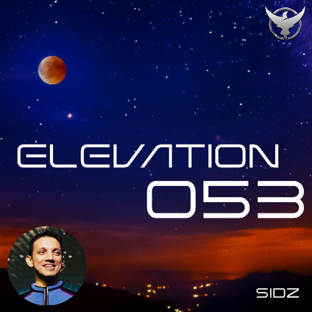 Stream Elevation 053 - Sidz by sidz | Listen online for free on SoundCloud