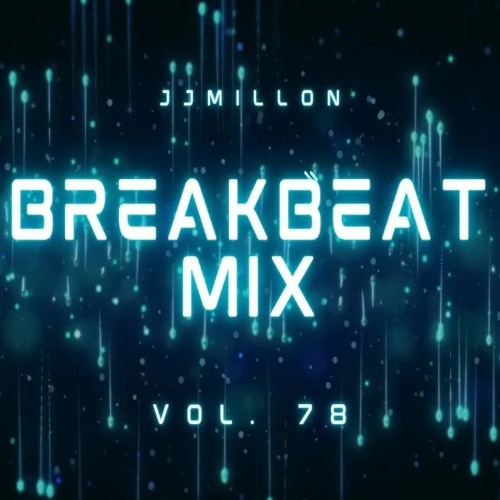 Stream Breakbeat Mix 78 by JJMillon | Listen online for free on SoundCloud