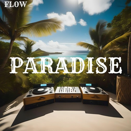 Stream Paradise (Extended Mix) by FLOW | Listen online for free on ...
