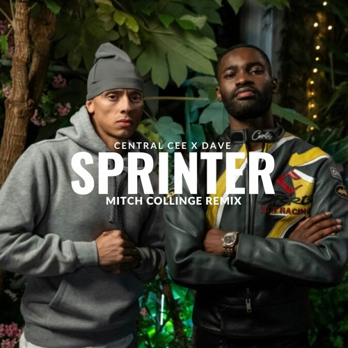 Stream Central Cee X Dave - Sprinter (Mitch Collinge Remix) FREE ... Stream Central Cee X Dave - Sprinter (Mitch Collinge Remix) FREE ...