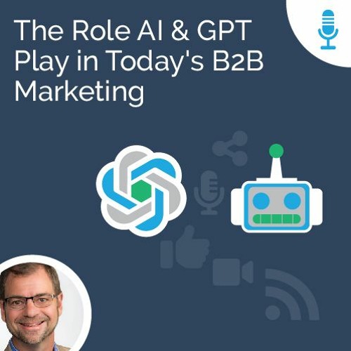 Stream The Role AI & GPT Play in Today's B2B Marketing by Ad Victoriam Salesforce Simplified ...