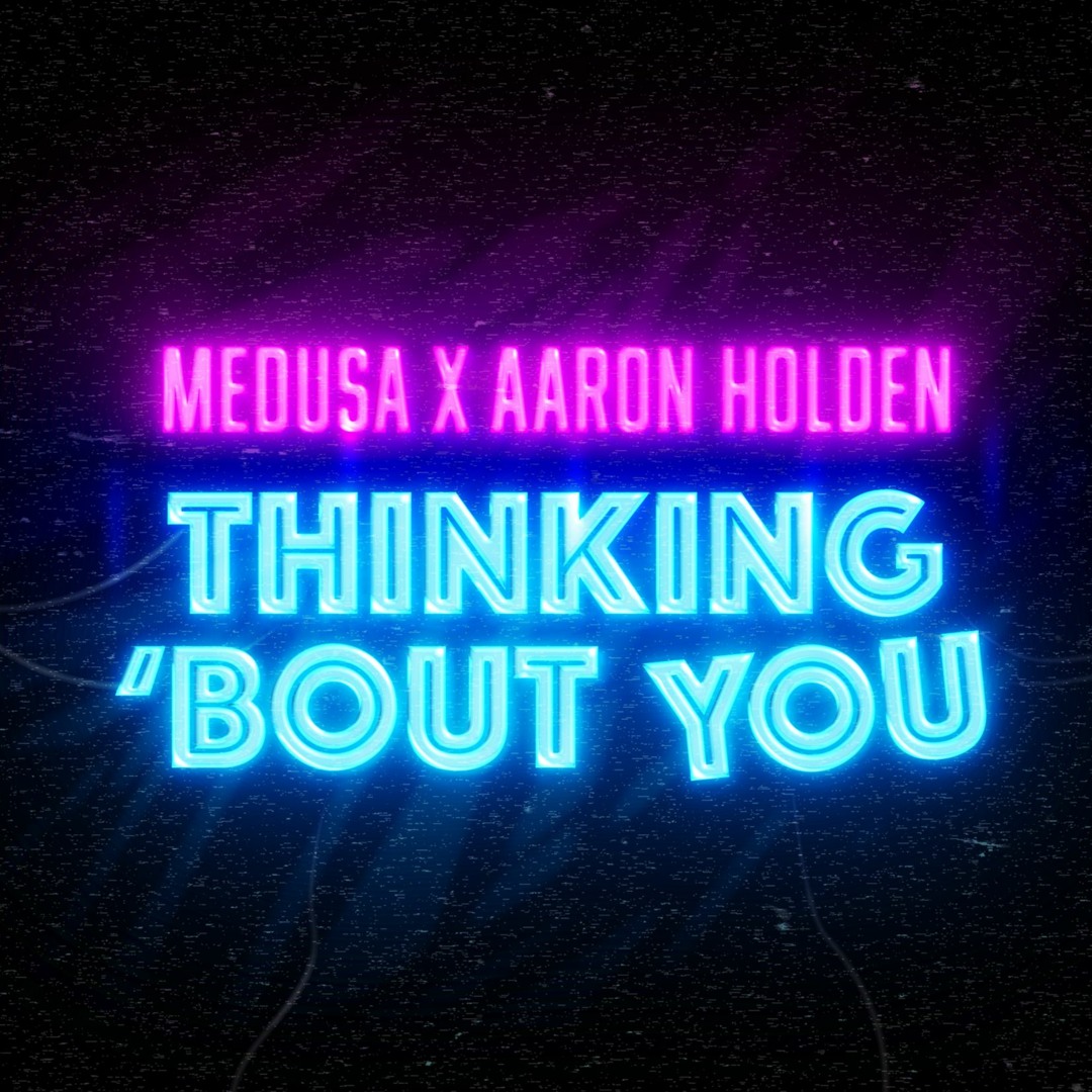 Stream Medusa, Aaron Holden - Thinking 'Bout You by AARON HOLDEN ...