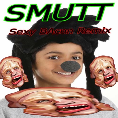Stream Smutt - Smuttkungen (Sexy Bacon Remix) by Sexy Bacons | Listen ...