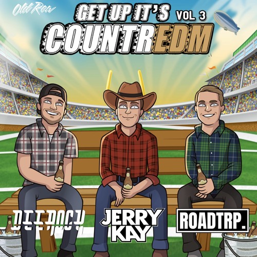 Stream Get Up Its CountrEDM 3 (Vol 7 OUT Now) by Deerock | Listen ...