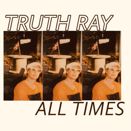 Stream Truth Ray - ALL TIMES by TRUTH RAY (SubWorld) | Listen online for free on SoundCloud