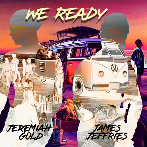 Stream We Ready - Jeremiah Gold & James Jeffries by Beach Boiz Records | Listen online for free ...