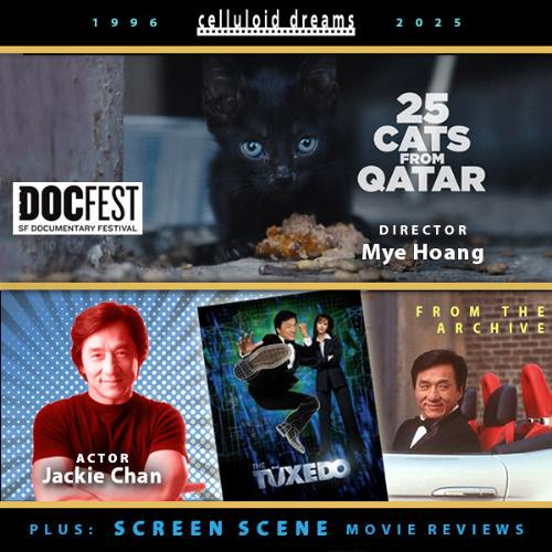 Stream episode 25 CATS FROM QATAR + JACKIE CHAN + ALL NEW MOVIE REVIEWS (CELLULOID DREAMS THE ...