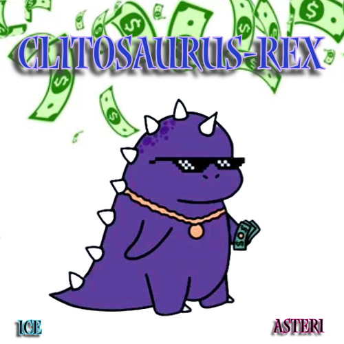 Stream Clitosaurus-REX (prod Astéri) by Lil ICED23 | Listen online for ...