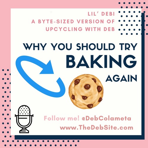 Stream episode Why You Should Try Baking Again: My Full Circle Moment ...