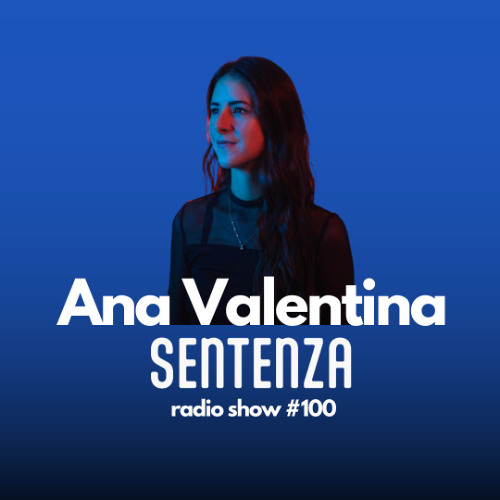 Lucas Reyes & Ana Valentina - Sentenza Show I Guest Mix by Ana ...