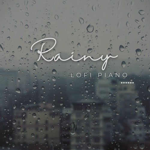Stream Rainy Day Blues (Lofi Rain Piano) by Sleeping Music | Listen ...