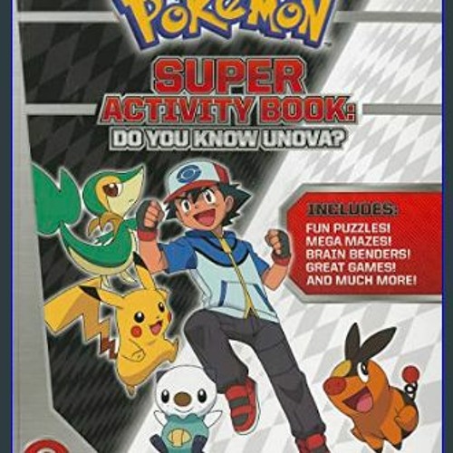 Stream [R.E.A.D P.D.F] 💖 Pokémon Super Activity Book: Do You Know Unova ...