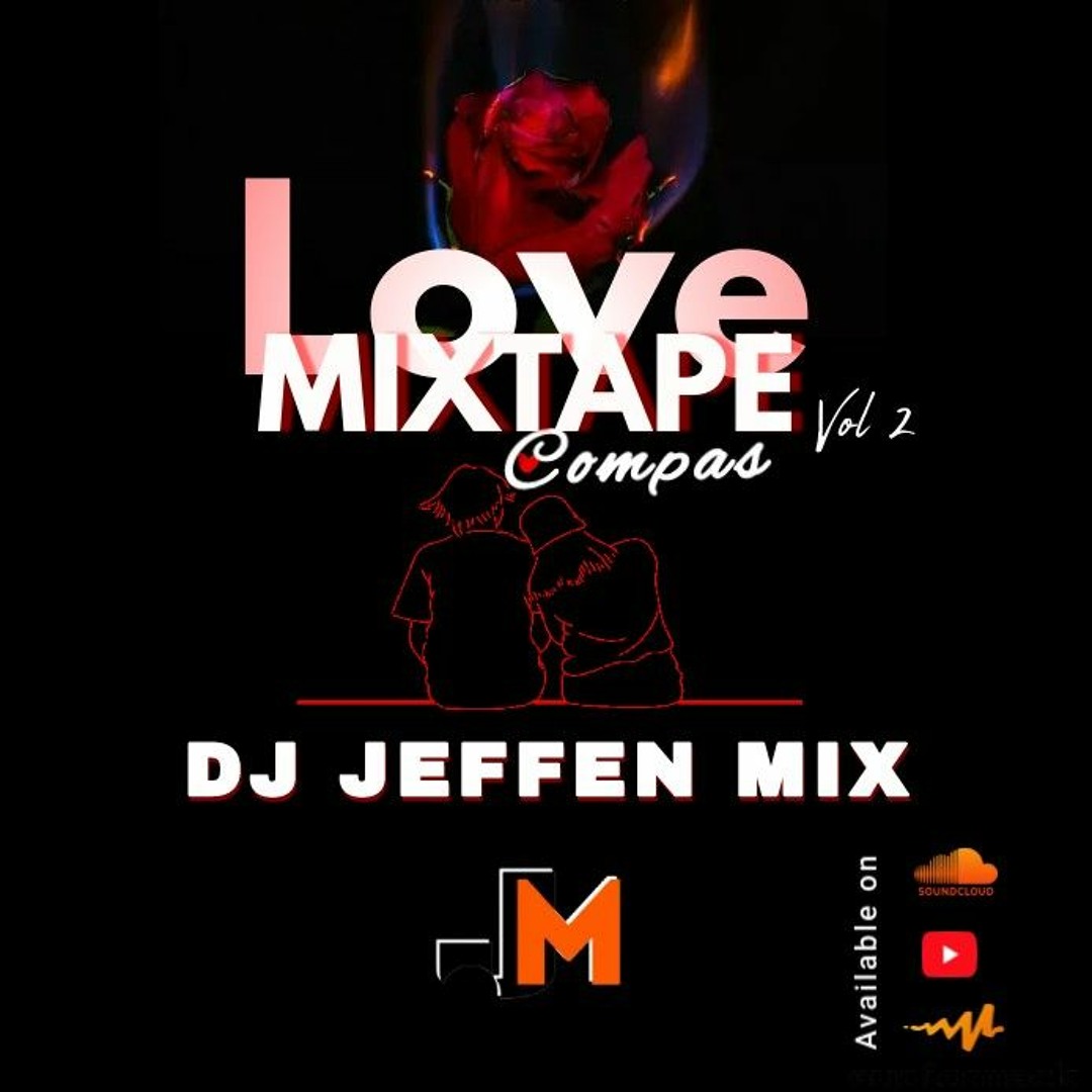 Stream MixTape Compas_Love 2024[JEFFEN MIX] #mixtape2024 #kompas # ...