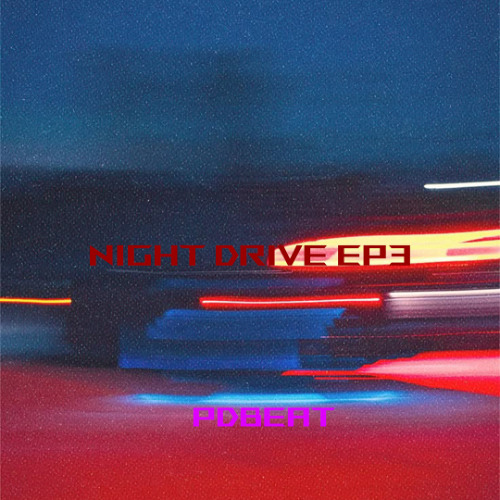 Stream Night Drive Ep3 by PDBEAT | Listen online for free on SoundCloud