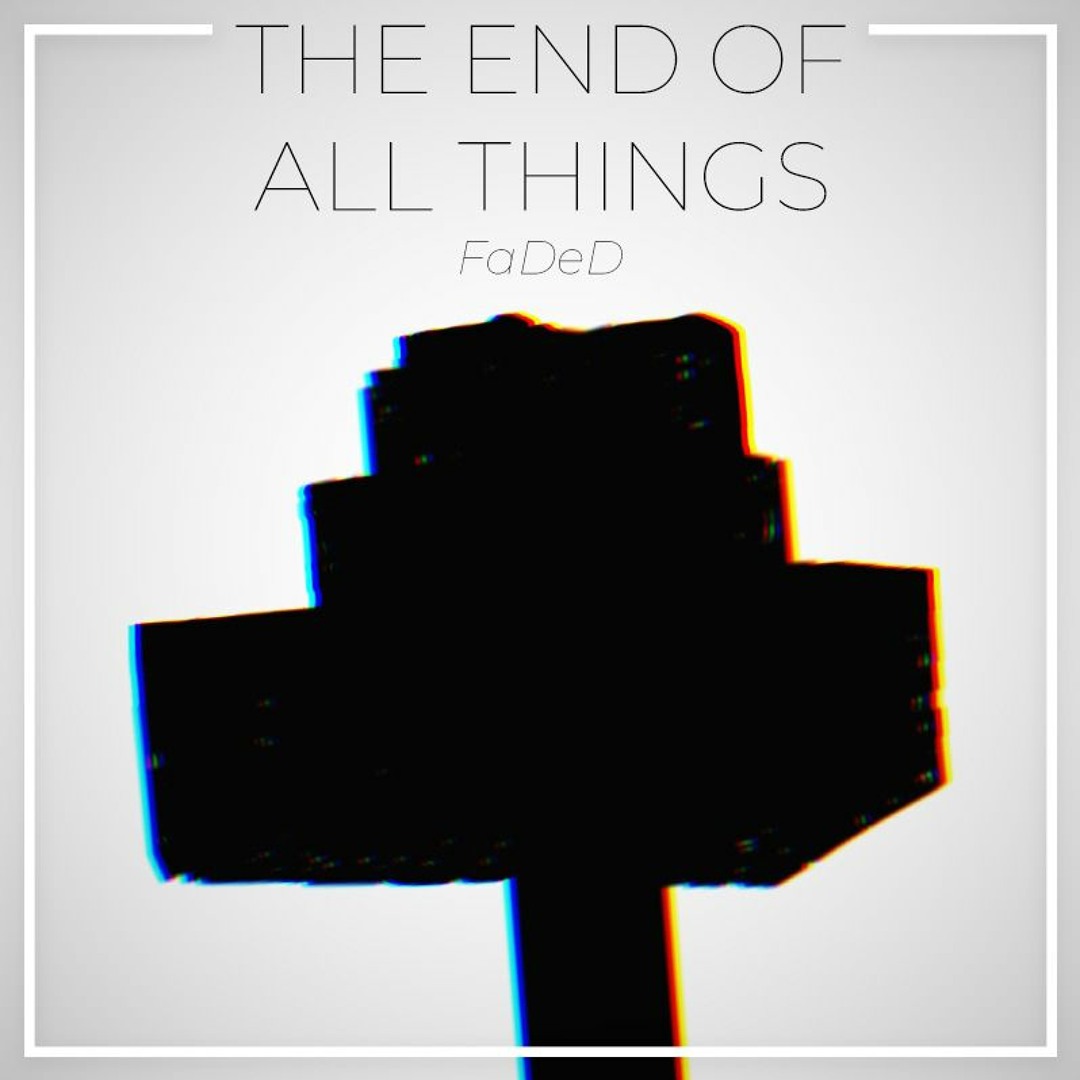 Stream dave minecraft : trapped | THE END OF ALL THINGS [FaDeD] [Cover ...