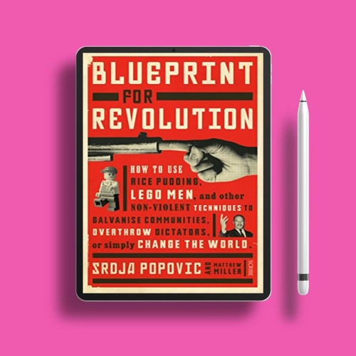 Stream Blueprint for Revolution: how to use rice pudding, Lego men, and ...