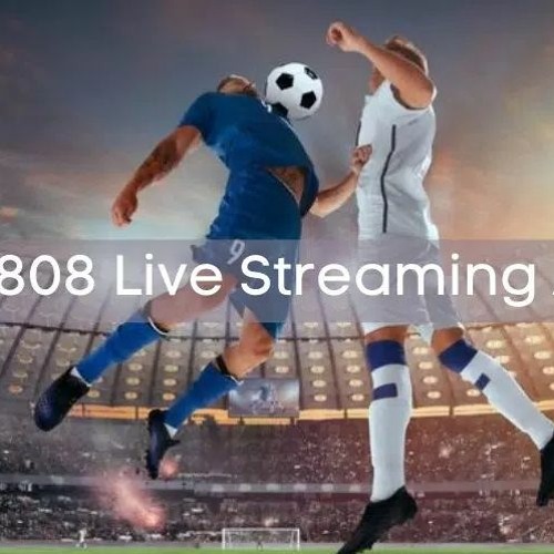 Stream Score 808: The Ultimate Live Streaming APK for Football and ...