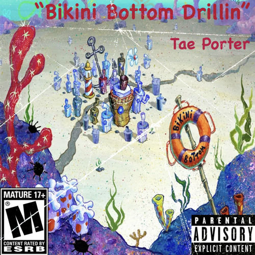 Stream Bikini Bottom Drillin’ by Tae Porter (@MrDrillK) | Listen online ...
