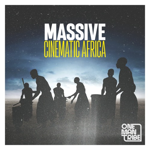 Stream Massive Cinematic Africa by One Man Tribe Samples | Listen online for free on SoundCloud