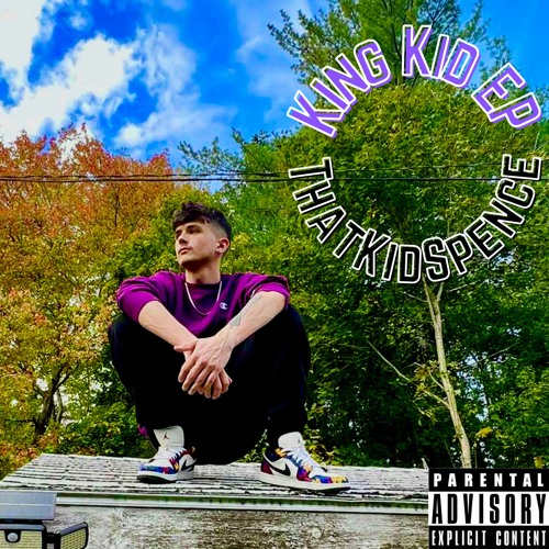 Stream ThatKidSpence | Listen to King Kid EP playlist online for free ...