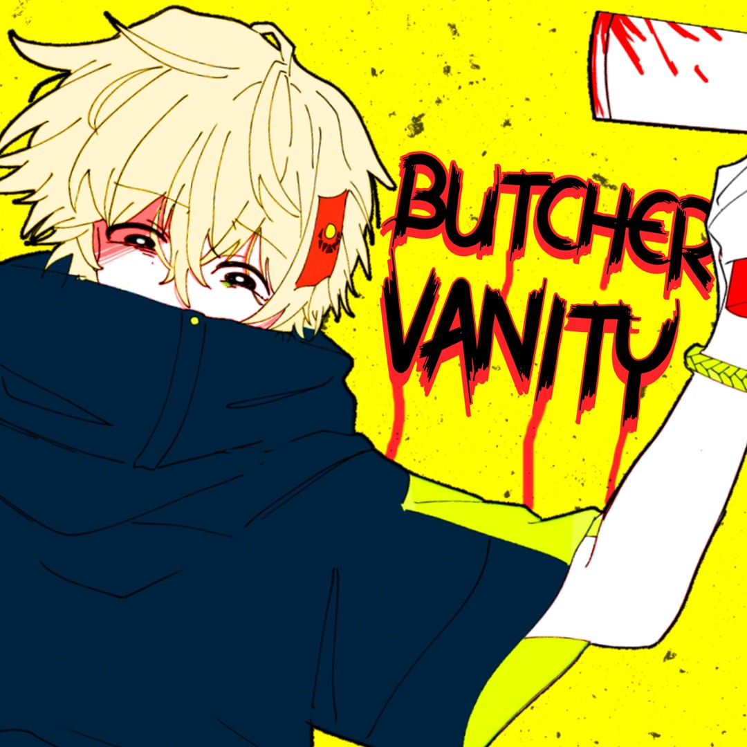 Stream BUTCHER VANITY | Cover【Trickle × Shoku】 by Trickle | Listen ...