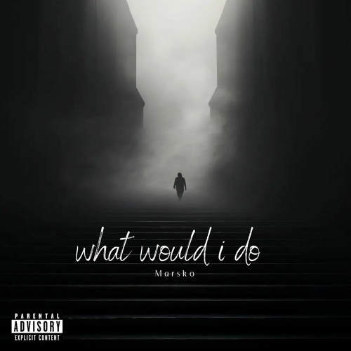 Stream What Would I Do by Marsko | Listen online for free on SoundCloud
