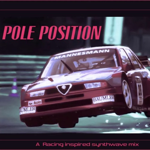 Stream POLE POSITION A Racing Inspired Synthwave Mix by adaw dawwa ...