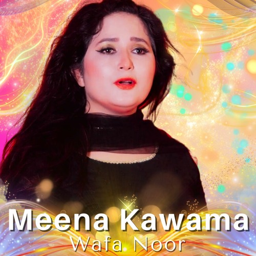 Stream Meena Kawama by Wafa Noor | Listen online for free on SoundCloud
