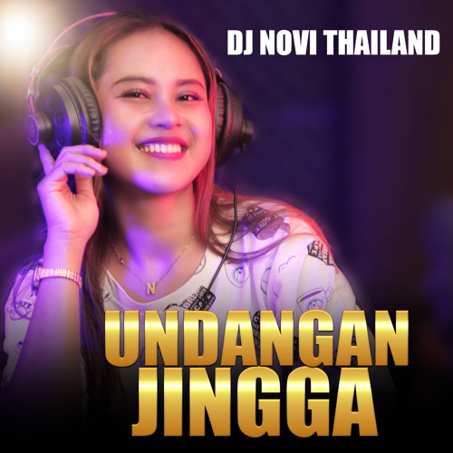 Stream UNDANGAN JINGGA by DJ NOVI THAILAND | Listen online for free on ...