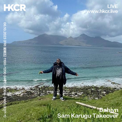 Stream Dahjyn: Sam Kaguru Take Over - 06/10/2023 by HKCR | Listen ...