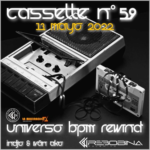 Stream UNIVERSO BPM REWIND Cassette 59 - 13/05/22 - LA MAXI RADIO - by ... Stream UNIVERSO BPM REWIND Cassette 59 - 13/05/22 - LA MAXI RADIO - by ...
