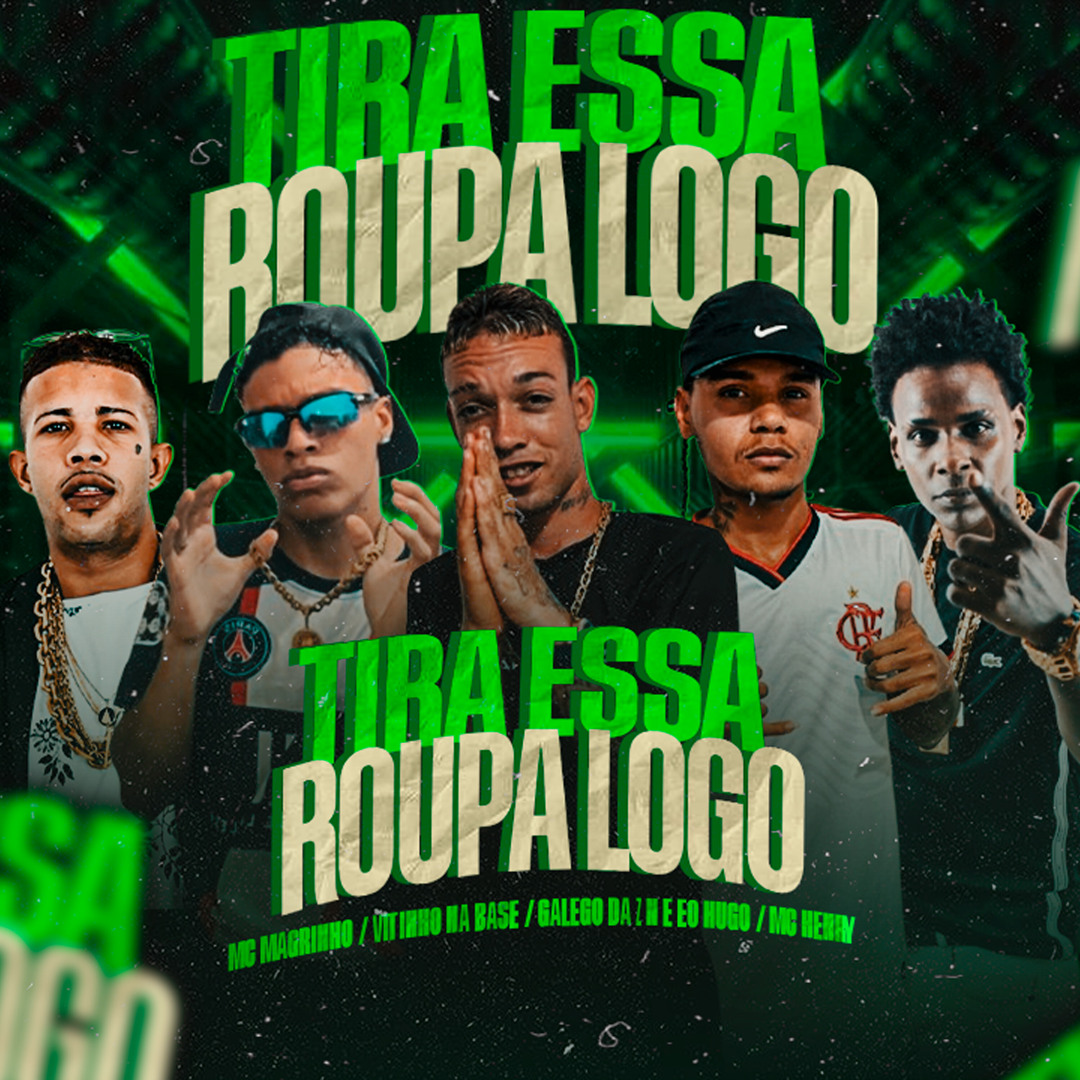 Stream Tira Essa Roupa Logo by Galego da Zn e Eo Hugo | Listen online ...