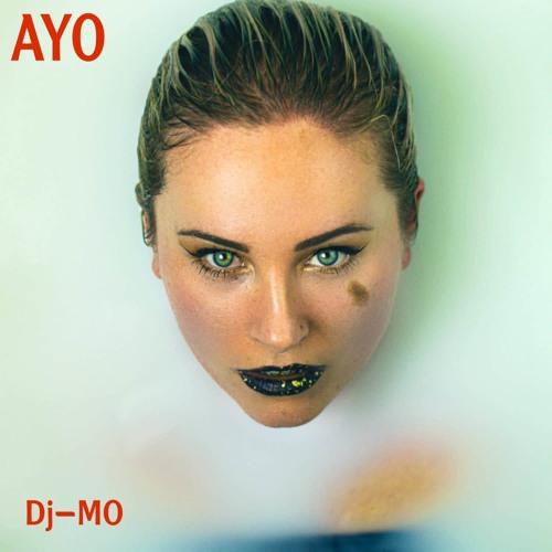 Stream AYO REMIX by DJ MO | Listen online for free on SoundCloud