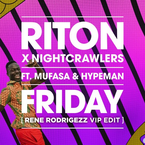 Stream Riton, Nightcrawlers, Mufasa & Hypeman - Friday (Rene Rodrigezz ...