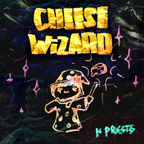 Stream CHEESE WIZARD by K PRESTO | Listen online for free on SoundCloud
