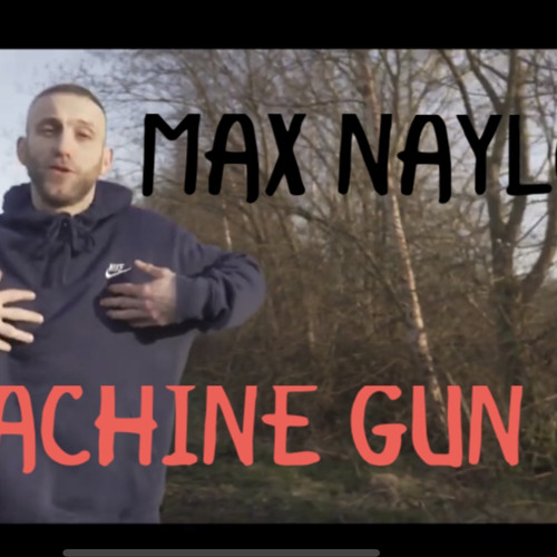 Stream Max Naylor - MACHINE GUN .wav by Max Naylor | Listen online for ...
