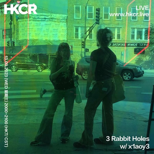 Stream 3 Rabbit Holes w/ x1aoy3 - 13/09/2023 by HKCR | Listen online ...