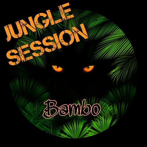 Stream Jungle Session by Bambo Tech | Listen online for free on SoundCloud