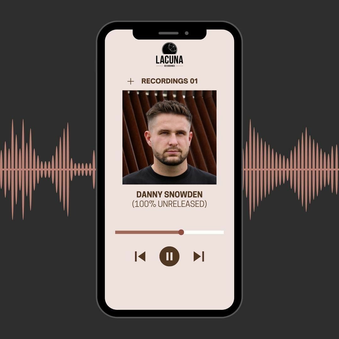 Stream Recordings 01 - Danny Snowden (100% Unreleased) by Lacuna ...