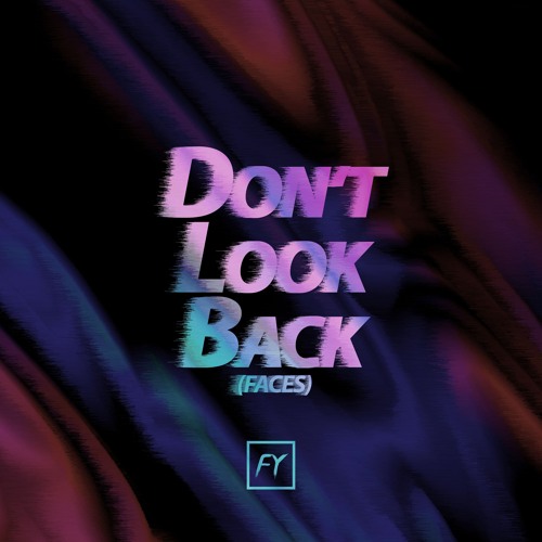 Stream Don't Look Back (Faces) by Fratiboy | Listen online for free on ...