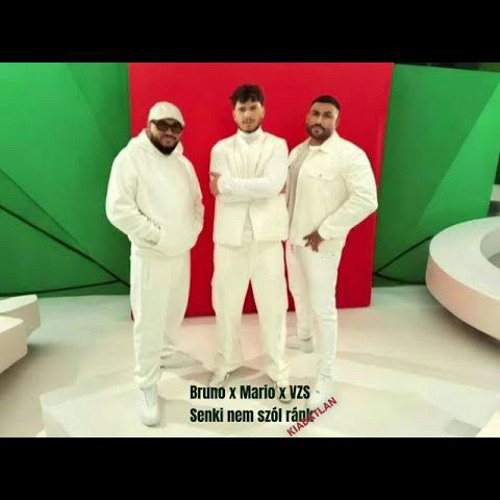 Stream BRUNO - Senki nem szól ránk ft. VZS, MARIO by l.milan.1251 | Listen online for free on ...