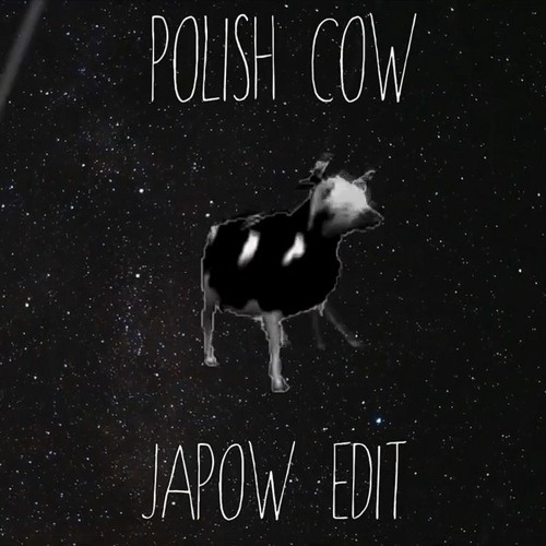 Stream Polish Cow (Japow Edit) - [BASS BOOSTED] by j a p o w s l e e p ...