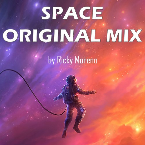 Stream Ricky Moreno - Space (Original Mix) by Ricky Moreno | Listen ...