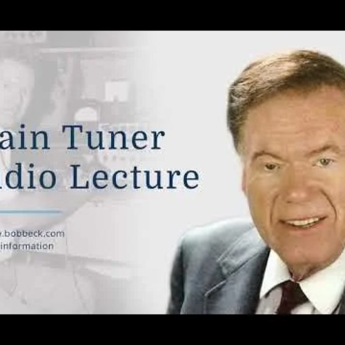Stream episode Bob Beck Brain Tuner Audio Lecture 1983 by tektron777 ...