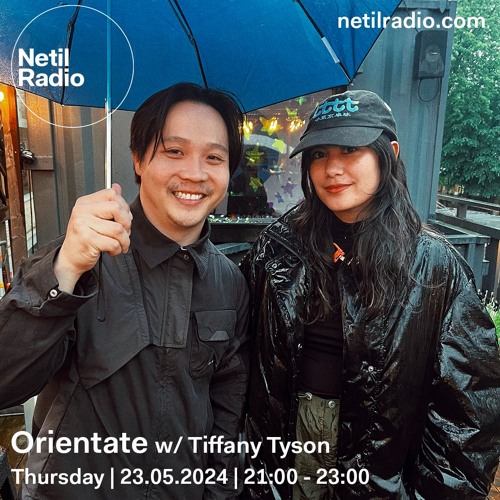 Stream Orientate w/ Tiffany Tyson - 23rd May 2024 by Netil Radio | Listen online for free on ...