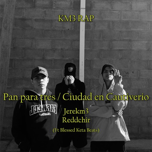 Stream Pan para tres / Ciudad en cautiverio (feat. Blessed Keta Beats ...